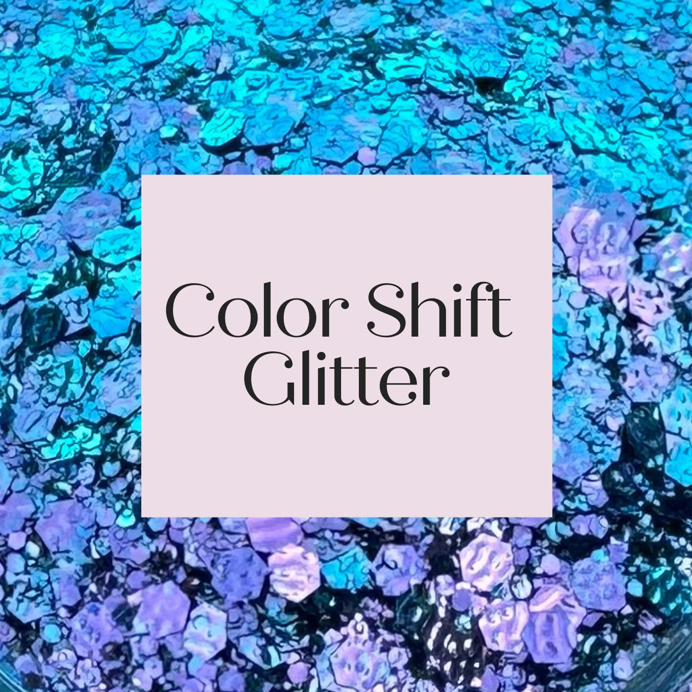 Color Shift Glitter – My Glitter Chick